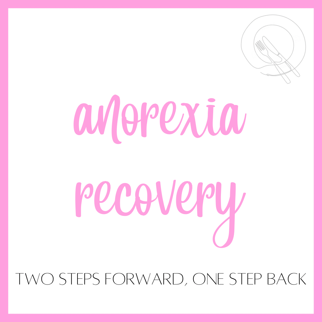 Anorexia Recovery: Two Steps Forward – Cara's Corner