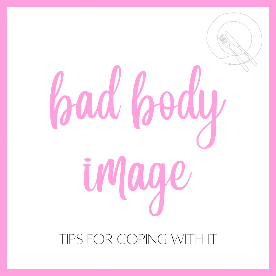 How to Cope with Bad Body Image – Cara's Corner