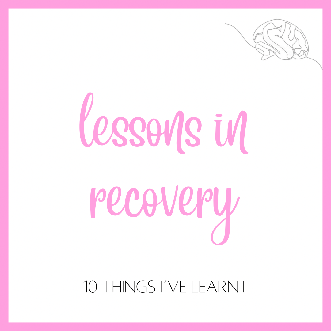 10 Lessons I’ve Learnt in Recovery – Cara's Corner